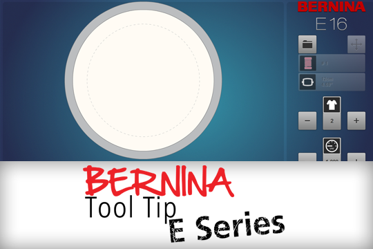 Tool Tip: E16 Main Screen Overview - Learn & Create - BERNINA