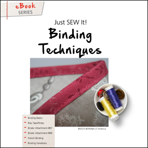 Just SEW It: Binding Techniques - Learn & Create - BERNINA